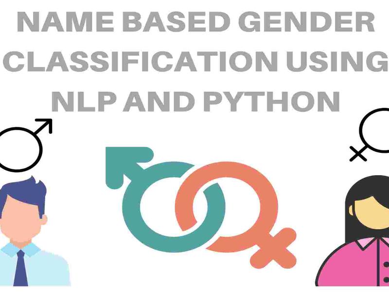 Nlp Named Based Gender Identification Using Nlp And Python Artificial Intelligence News Briefing